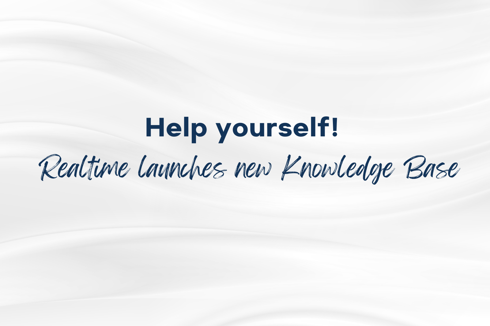 Help yourself! Realtime launches new Knowledge Base